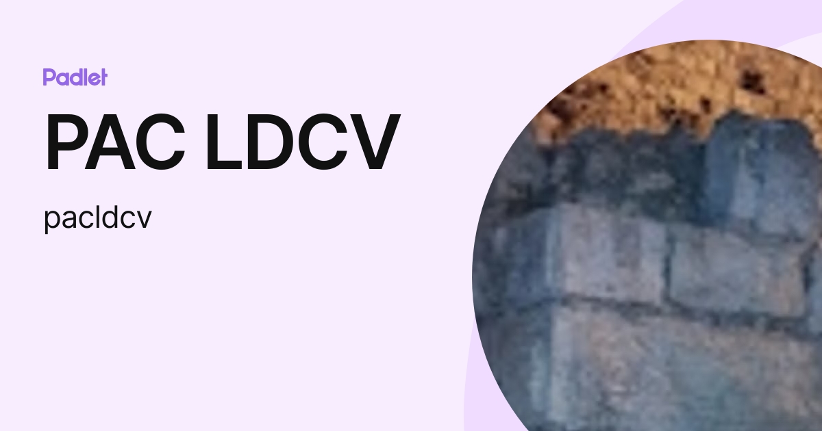 PAC LDCV (pacldcv) profile | Padlet
