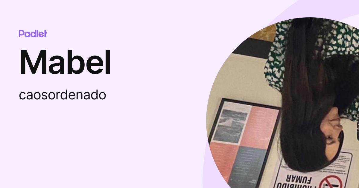 Mabel (caosordenado) profile | Padlet