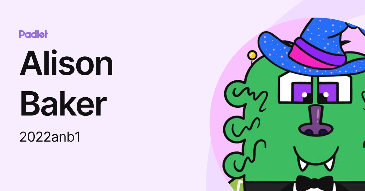 Alison Baker (2022anb1) profile | Padlet