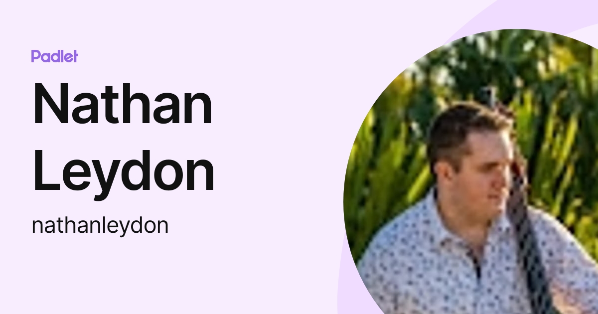 Nathan Leydon (nathanleydon) profile | Padlet