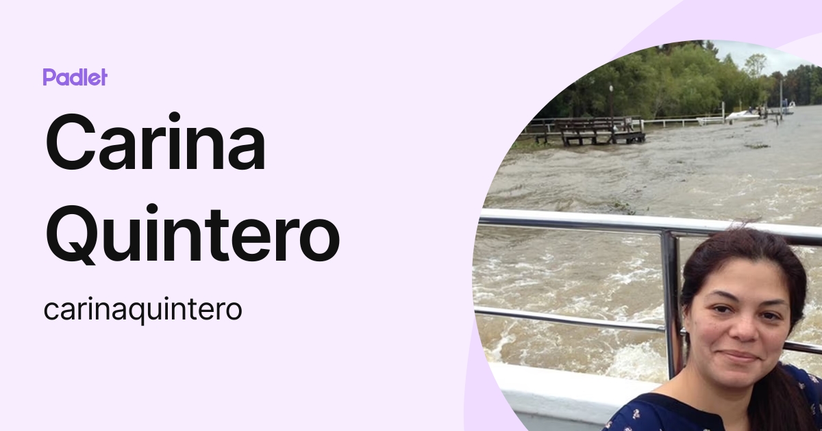 Carina Quintero (carinaquintero) profile | Padlet