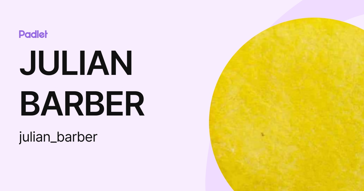 JULIAN BARBER (julian_barber) profile | Padlet