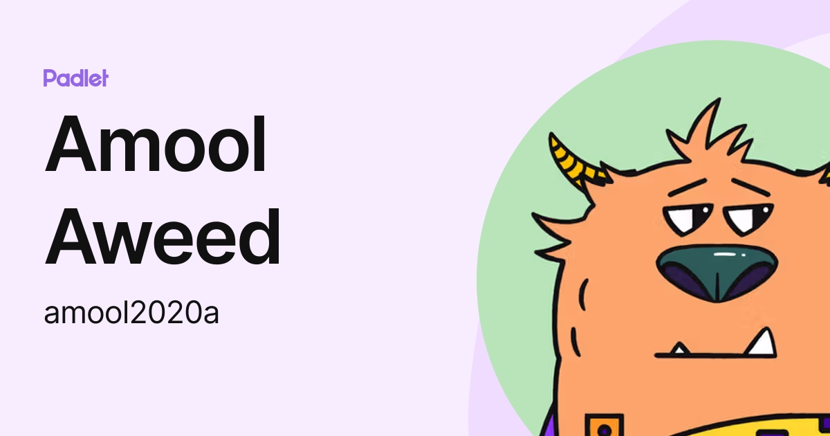 Amool Aweed (amool2020a) profile | Padlet