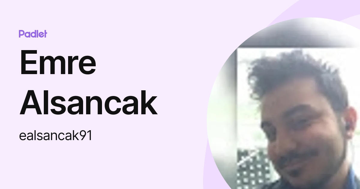 Emre Alsancak (ealsancak91) profile | Padlet