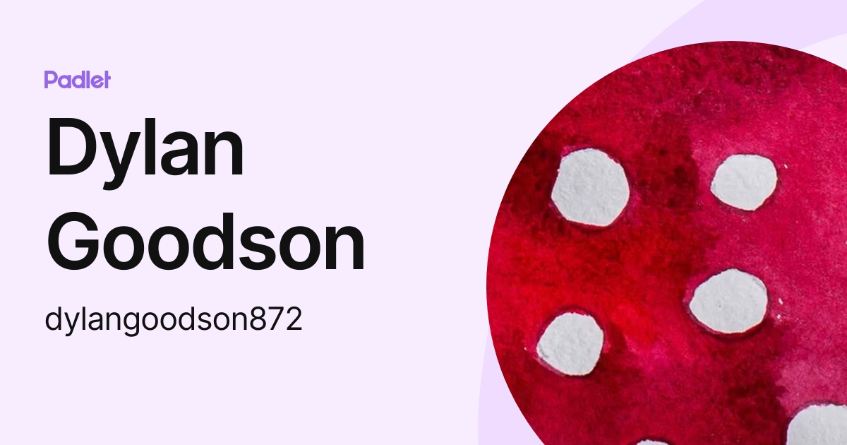 Dylan Goodson (dylangoodson872) profile | Padlet