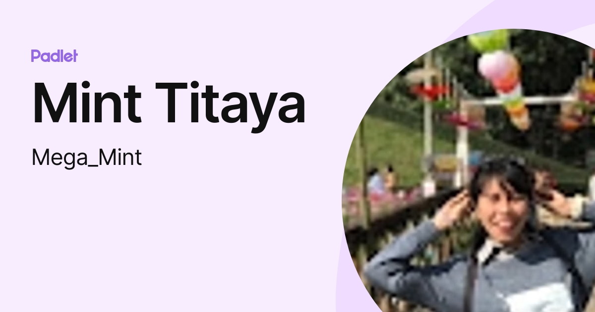 Mint Titaya (Mega_Mint) profile | Padlet