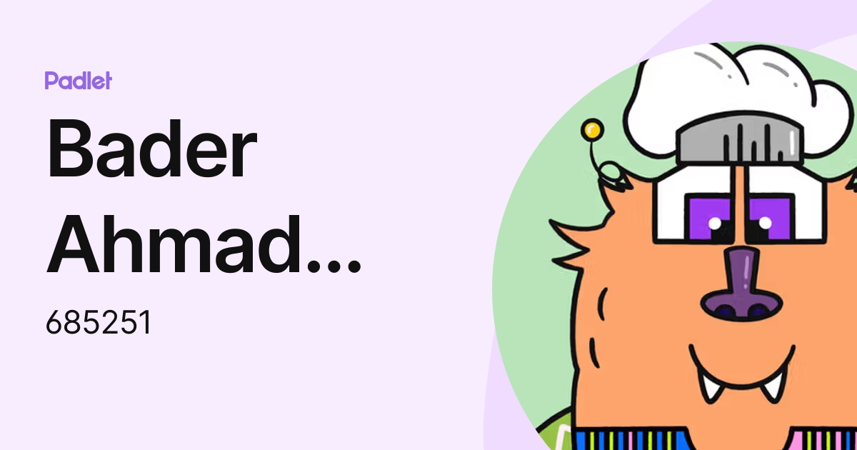 Bader Ahmad Alsarraf (685251) profile | Padlet