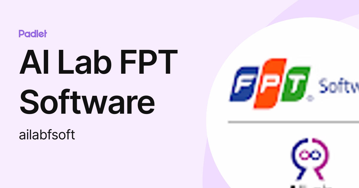 AI Lab FPT Software (ailabfsoft) profile | Padlet
