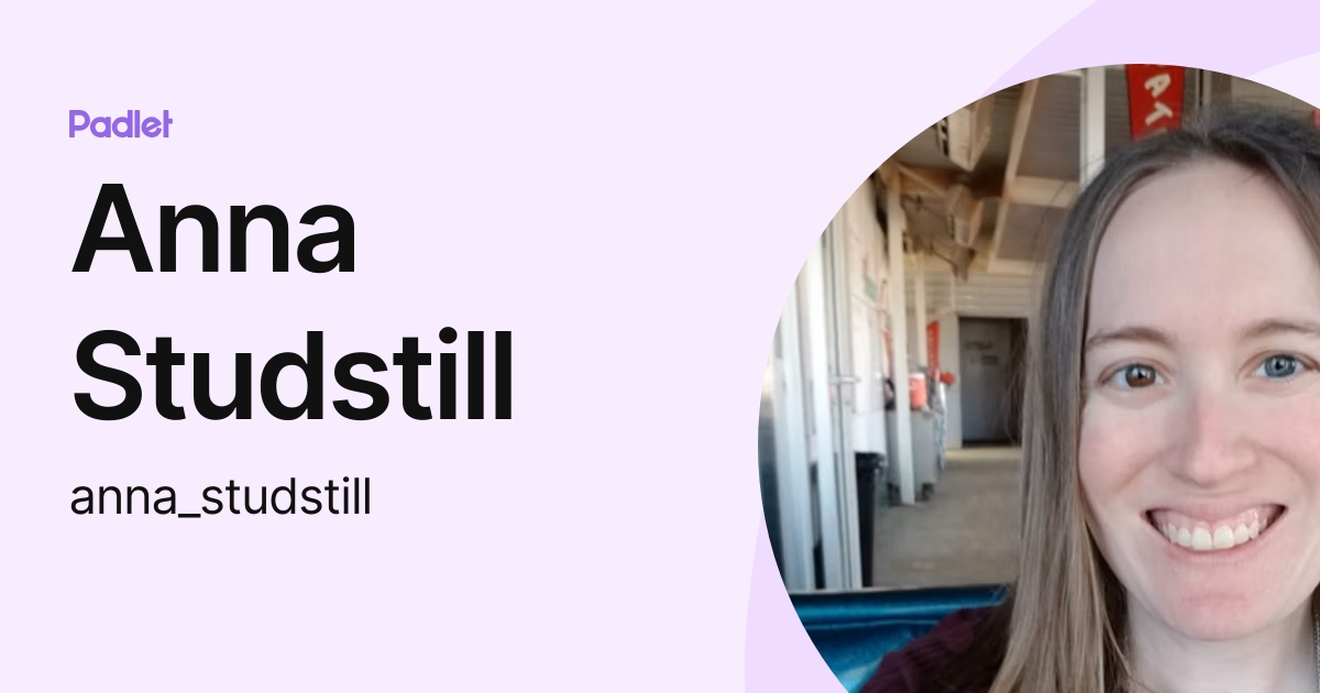 Anna Studstill (anna_studstill) profile | Padlet
