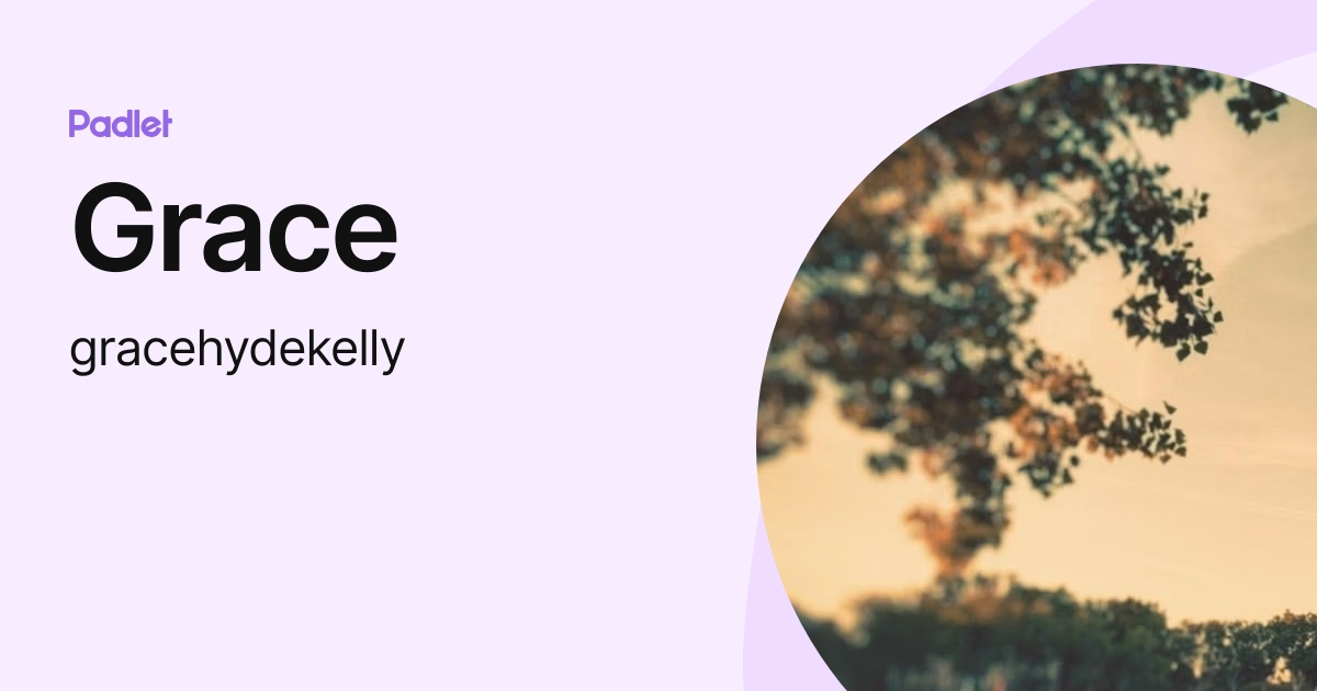 Grace (gracehydekelly) profile | Padlet