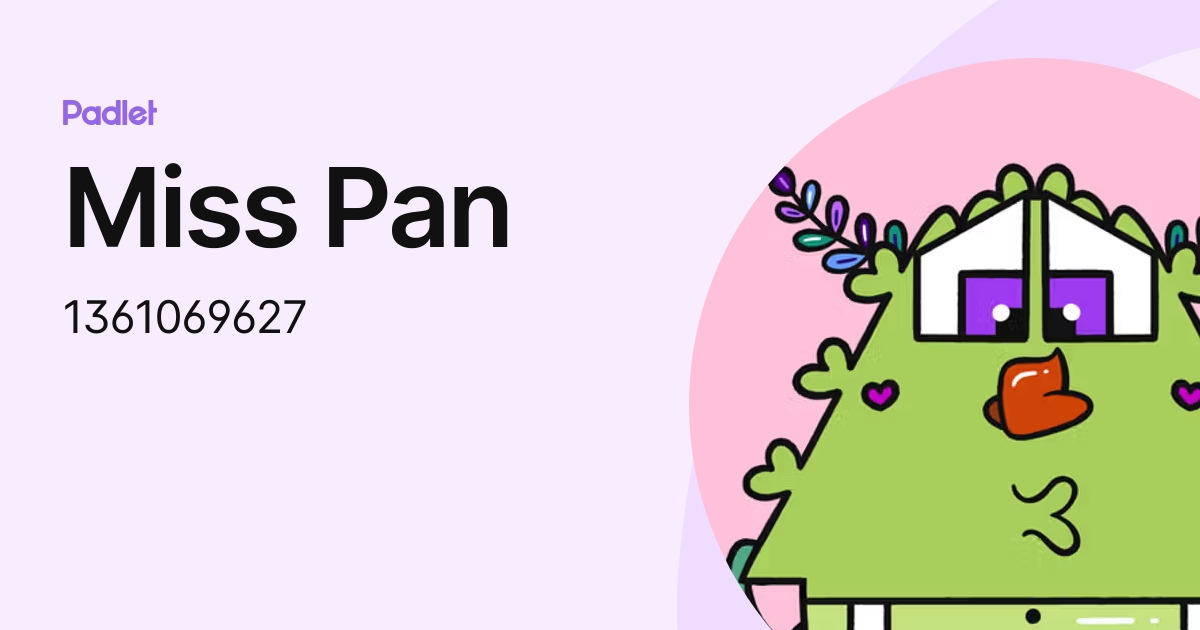 Miss Pan (1361069627) profile | Padlet