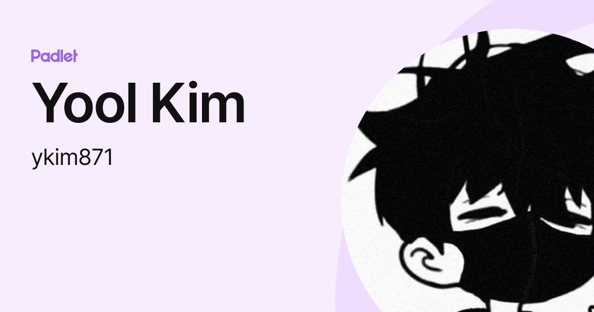 Yool Kim (ykim871) profile | Padlet