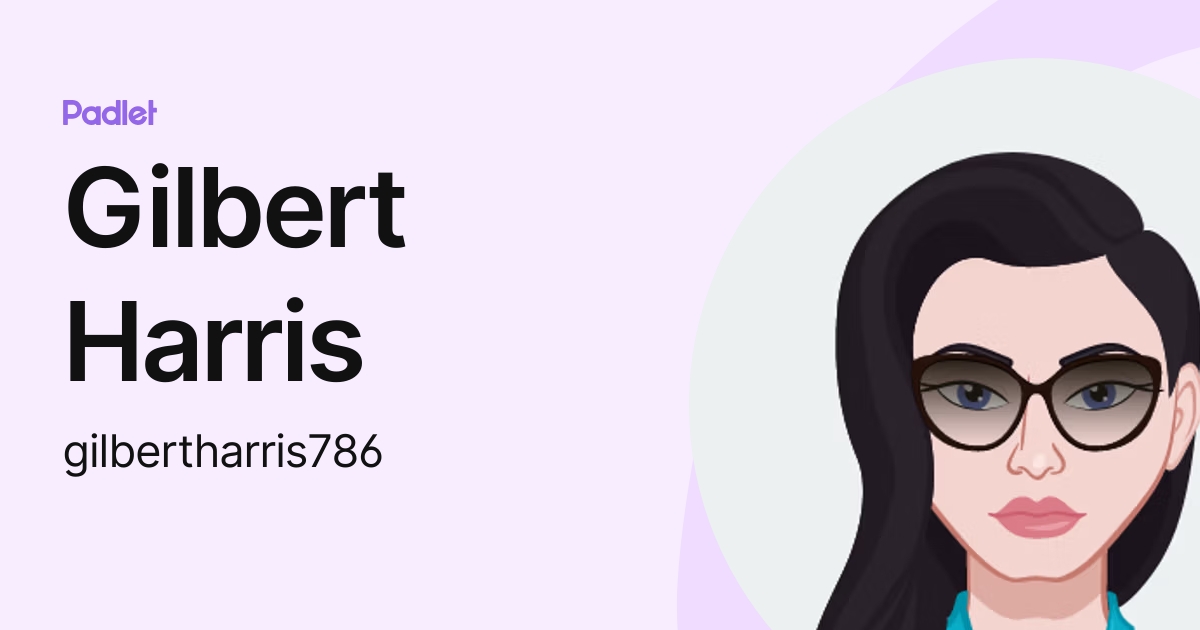 Gilbert Harris (gilbertharris786) profile | Padlet