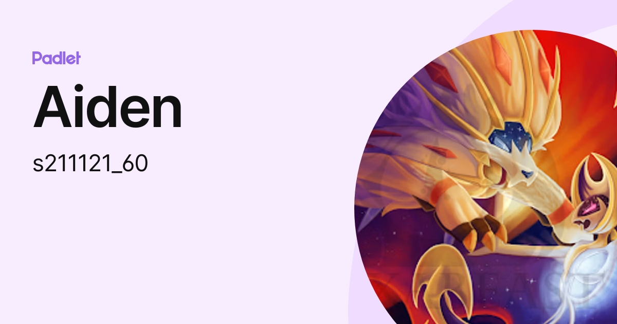 Aiden (s21112113) profile | Padlet