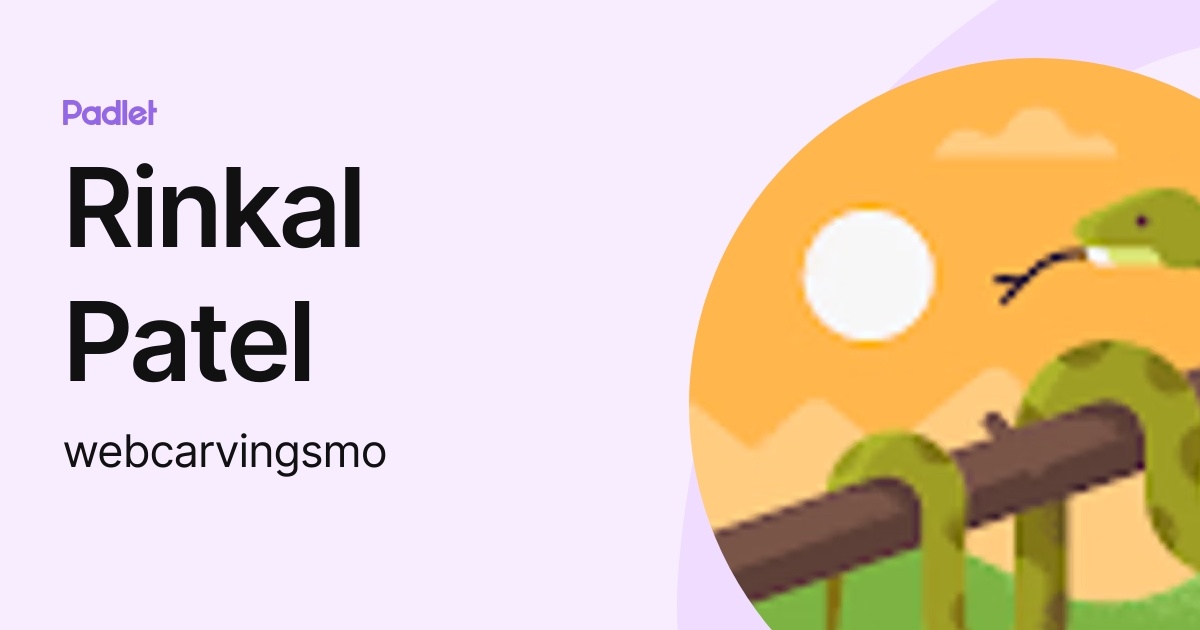 Rinkal Patel (webcarvingsmo) profile | Padlet