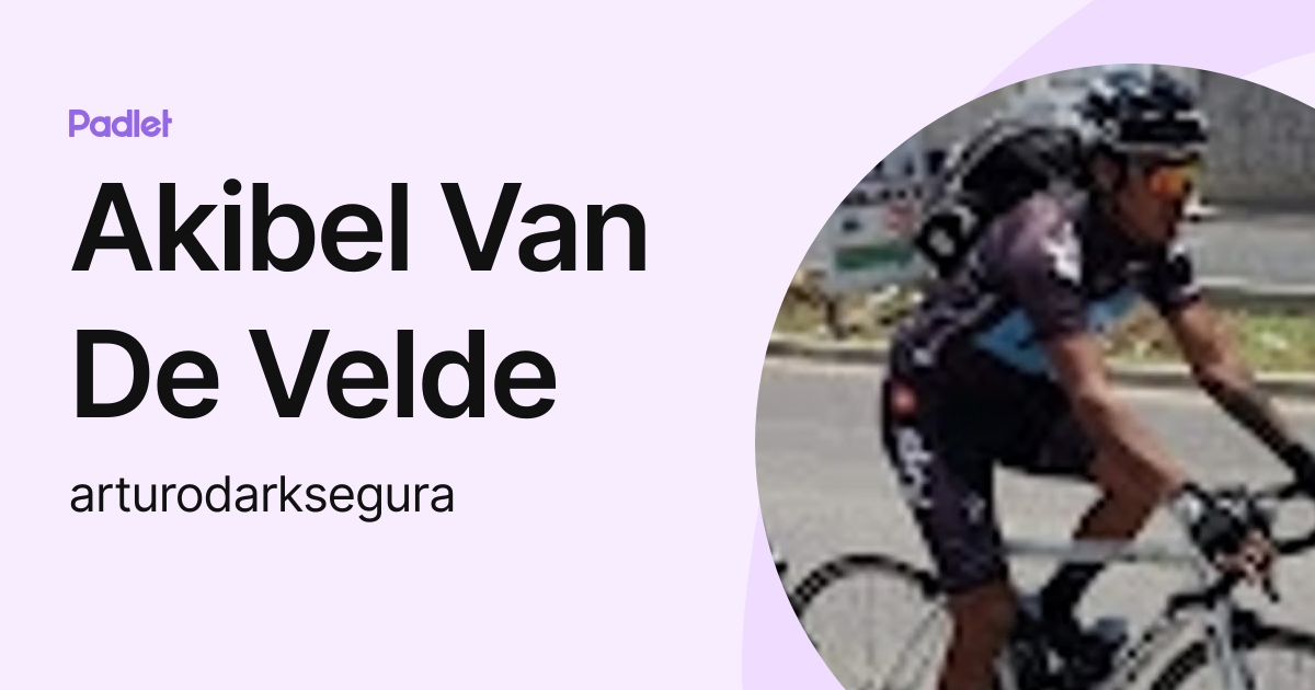 Akibel Van De Velde (arturodarksegura) profile | Padlet