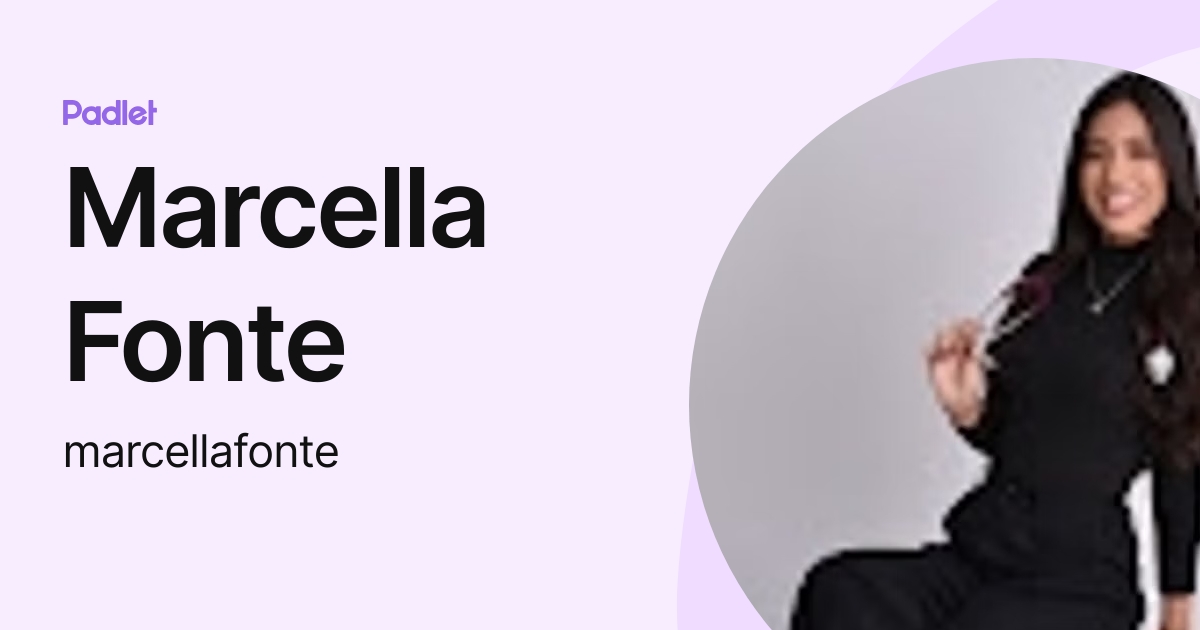 Marcella Fonte (marcellafonte) profile | Padlet
