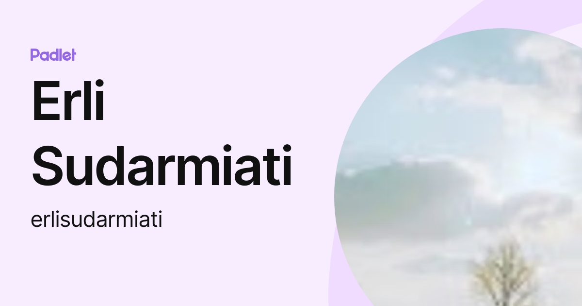 Erli Sudarmiati (erlisudarmiati) profile | Padlet
