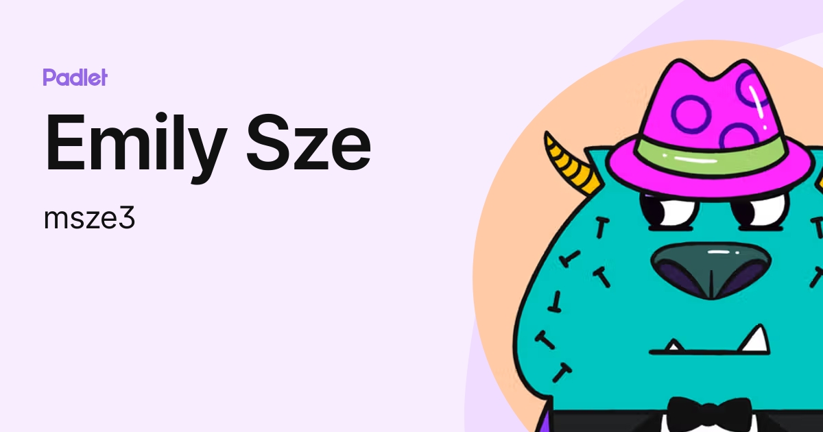 Emily Sze (msze3) profile | Padlet