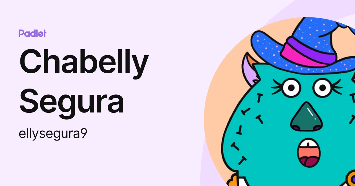 Chabelly Segura (ellysegura9) profile | Padlet