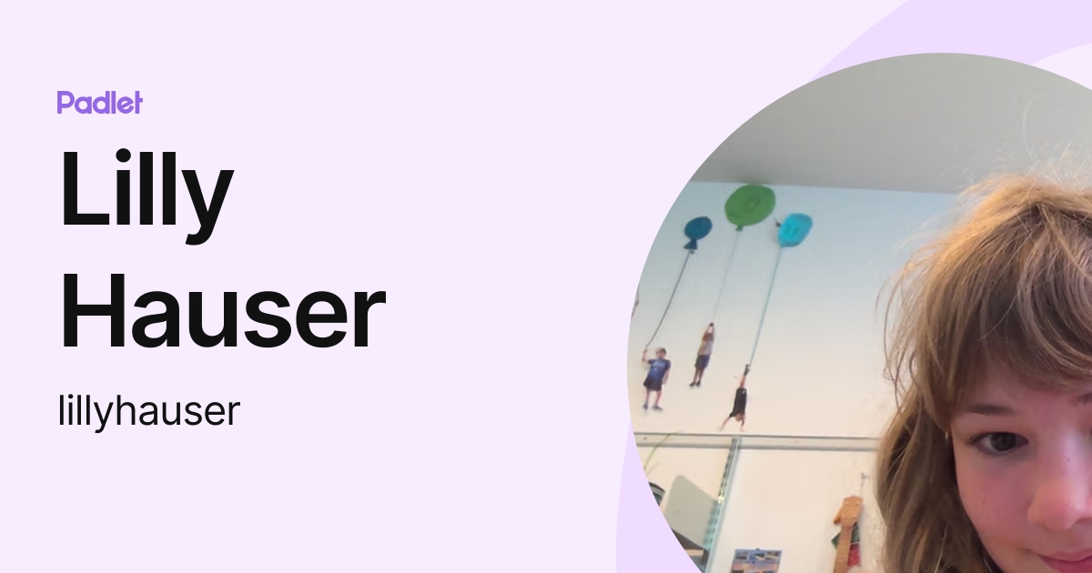 Lilly Hauser (lillyhauser) profile | Padlet