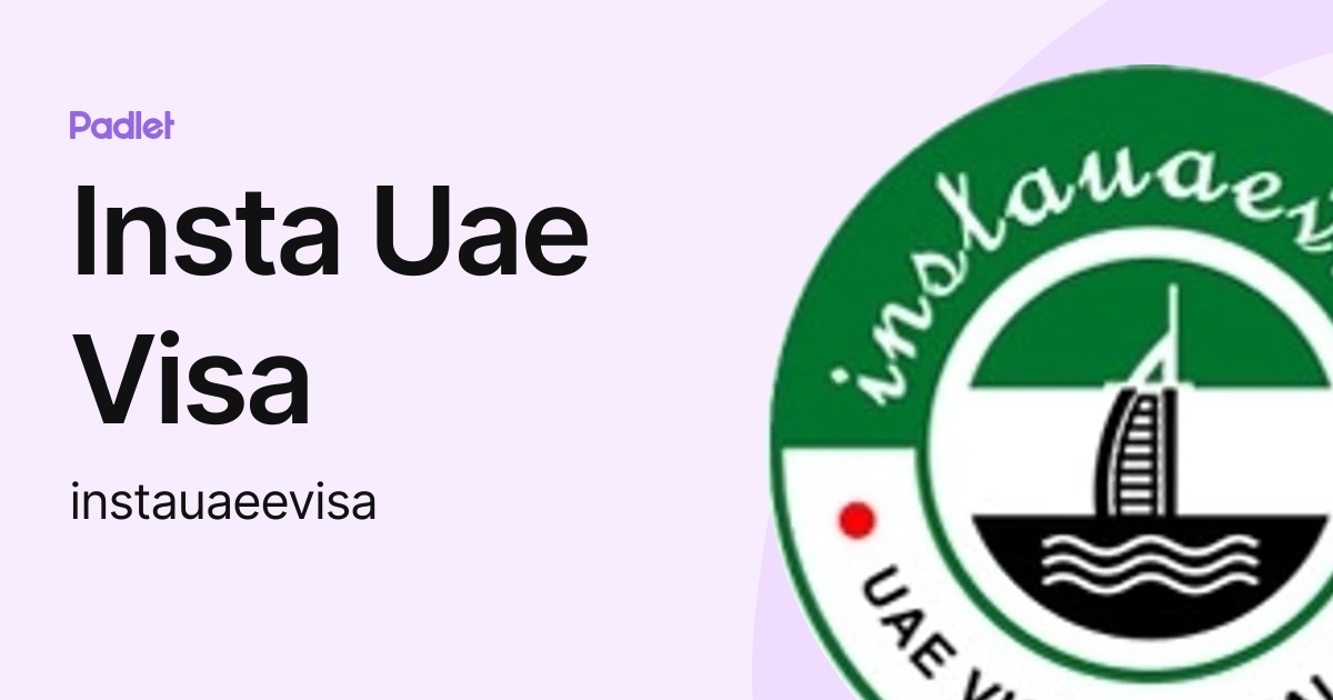 Insta Uae Visa (instauaeevisa) profile | Padlet