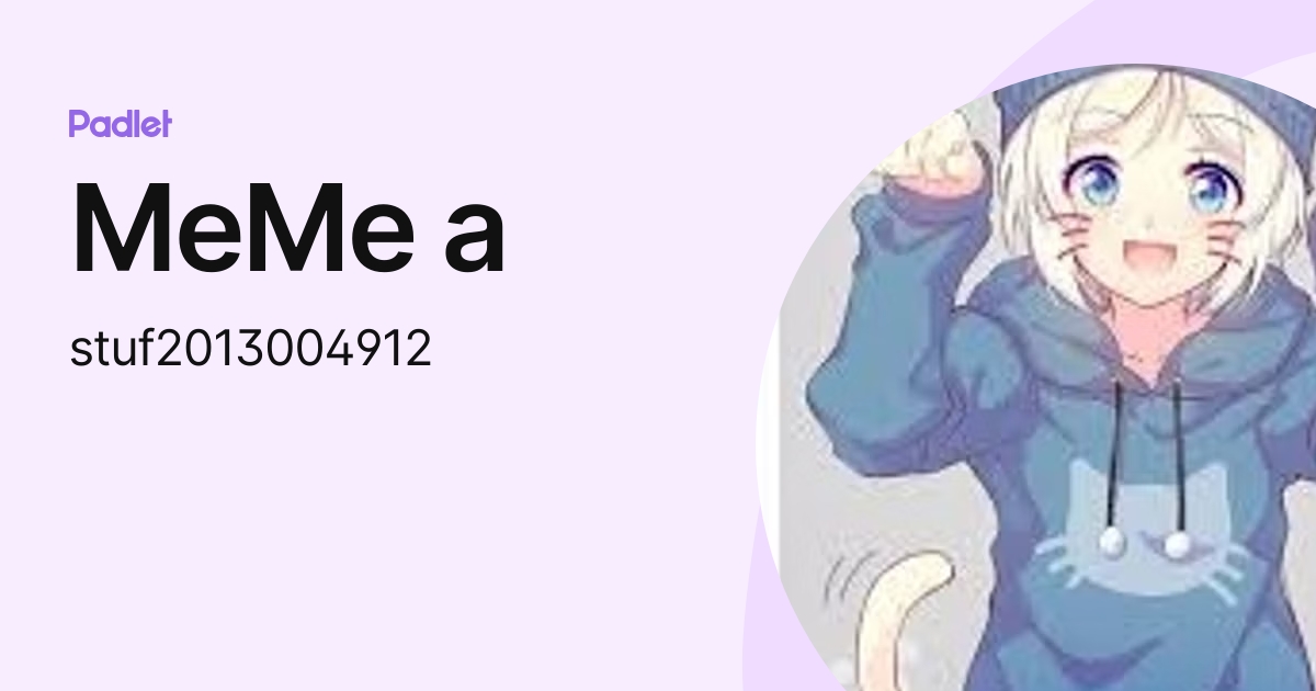 MeMe a (stuf2013004912) profile | Padlet