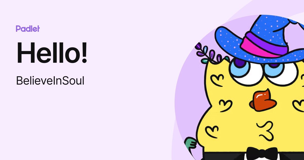 Hello! (BelieveInSoul) profile | Padlet