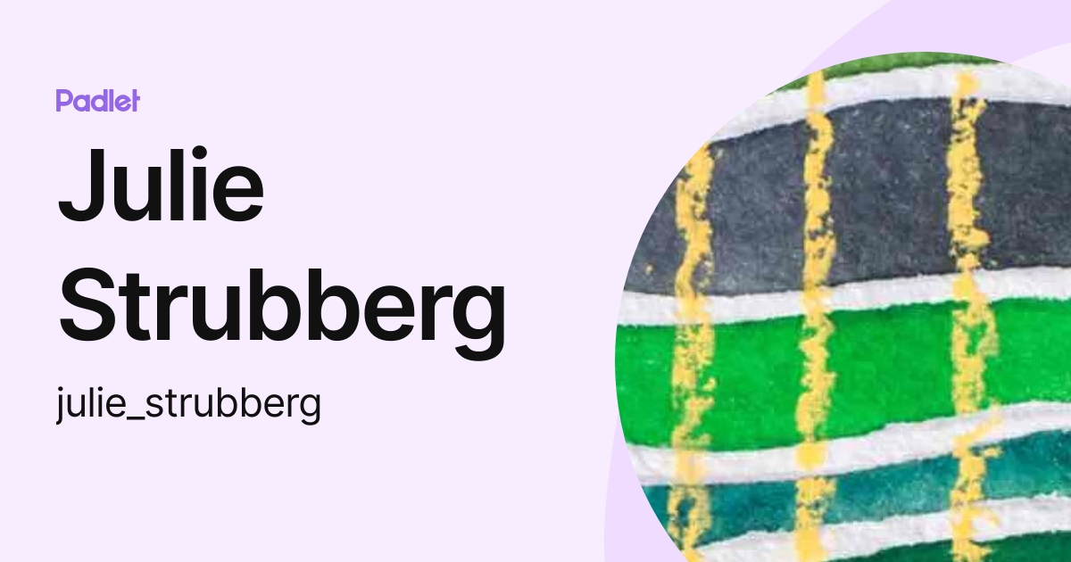 Julie Strubberg (julie_strubberg) profile | Padlet