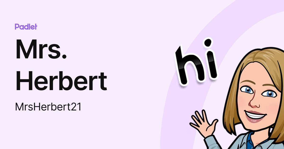 Mrs. Herbert (MrsHerbert21) profile | Padlet