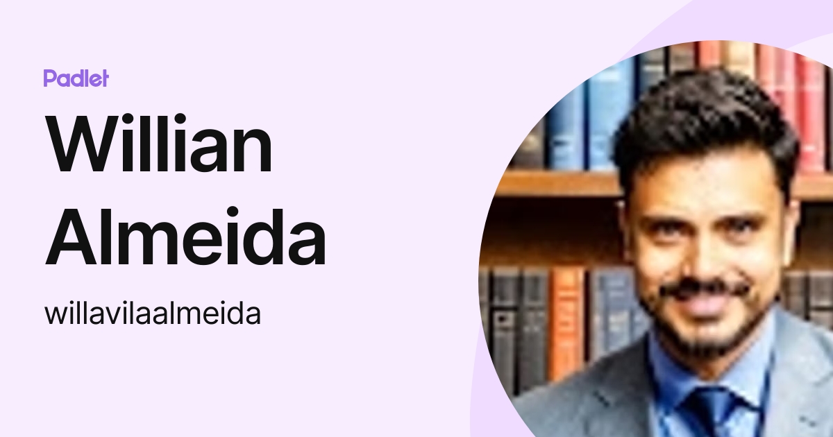 Willian Almeida (willavilaalmeida) profile | Padlet