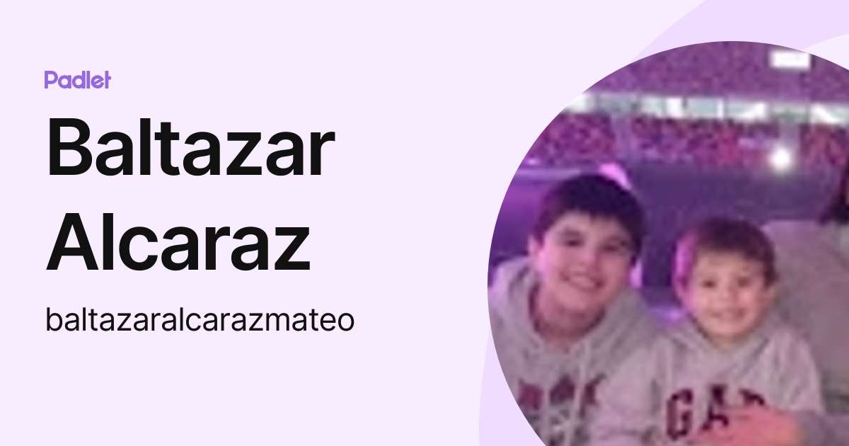 Baltazar Alcaraz (baltazaralcarazmateo) profile | Padlet