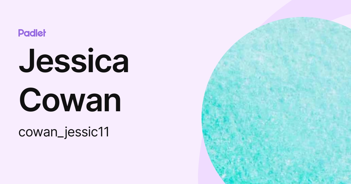Jessica Cowan (cowan_jessic11) profile | Padlet