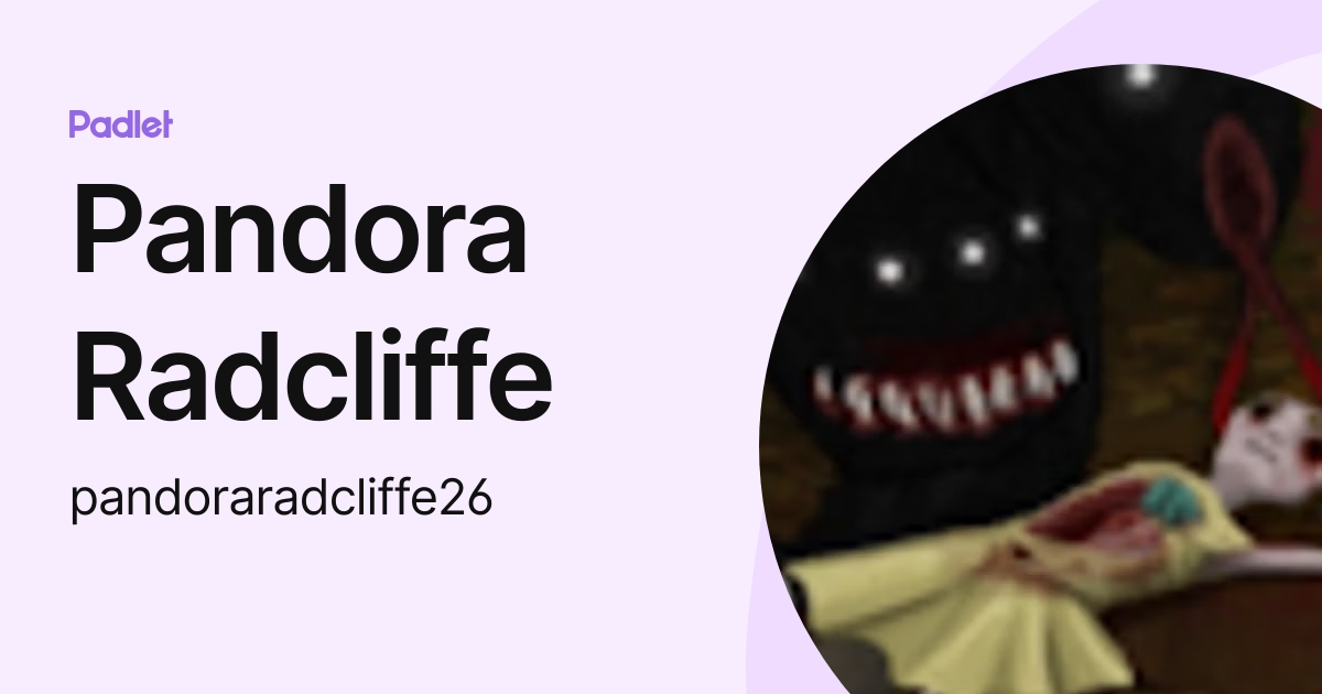 Pandora Radcliffe (pandoraradcliffe26) profile | Padlet