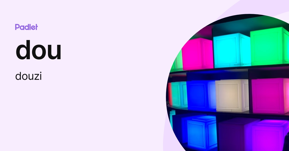 dou (douzi) profile | Padlet