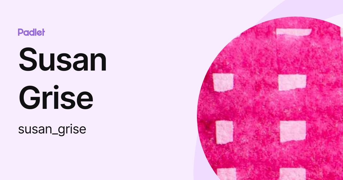 Susan Grise (susan_grise) profile | Padlet