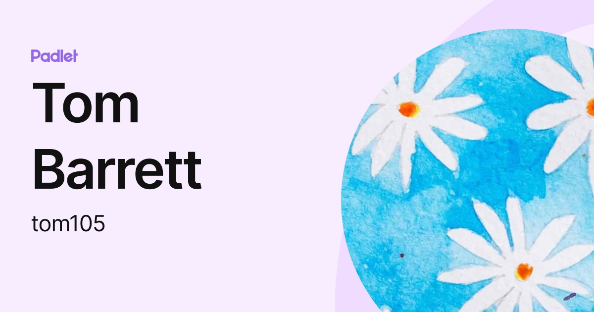 Tom Barrett (tom105) profile | Padlet