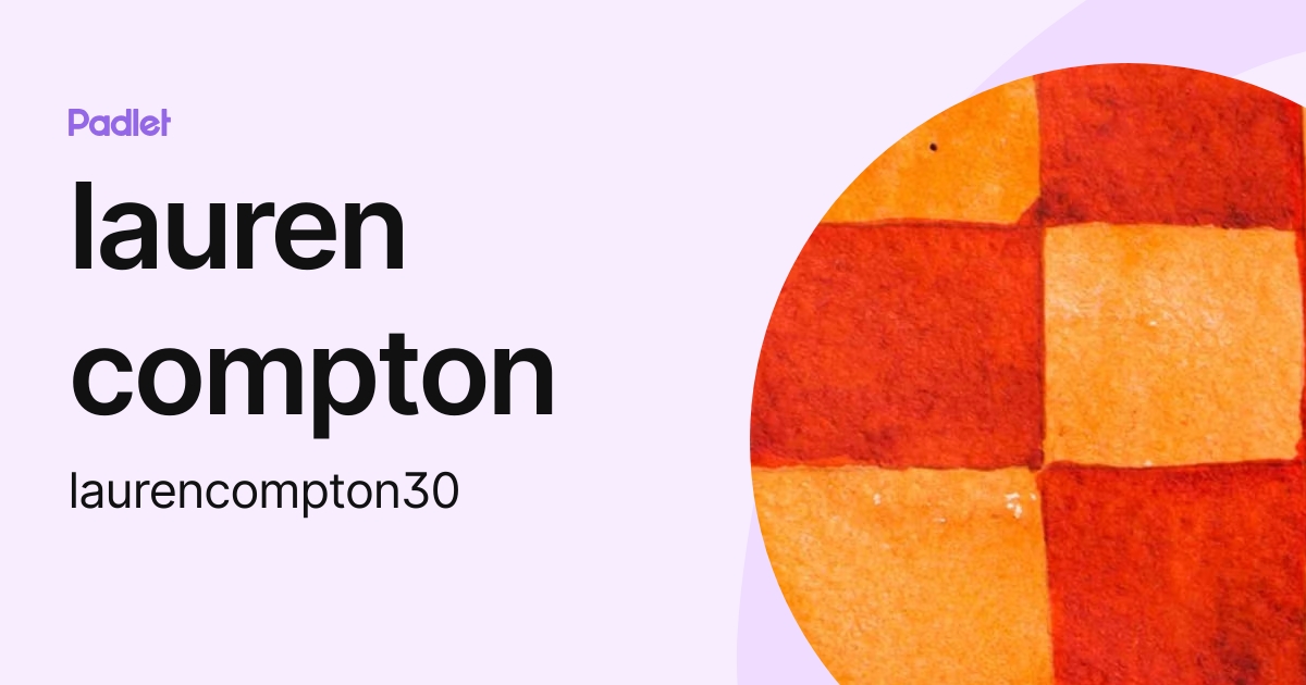 lauren compton (laurencompton30) profile | Padlet