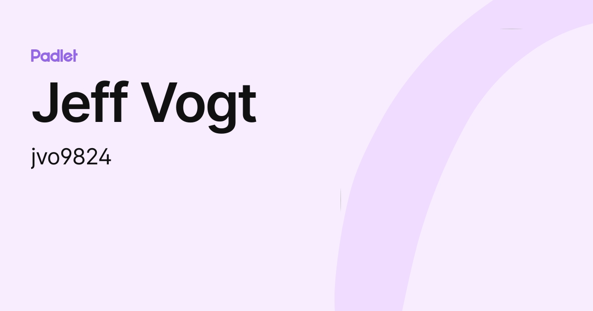 Jeff Vogt (jvo9824) profile | Padlet