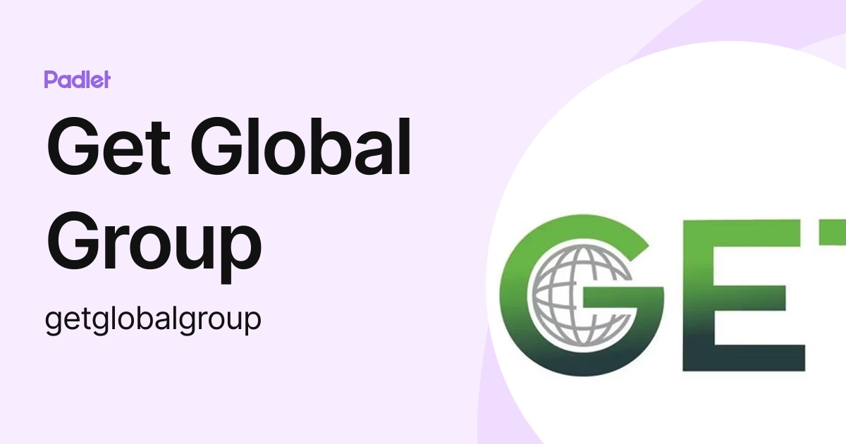 Get Global Group (getglobalgroup) profile | Padlet