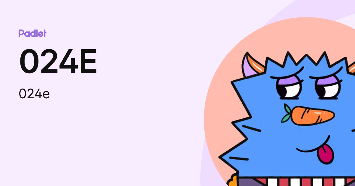 024E (024e) profile | Padlet