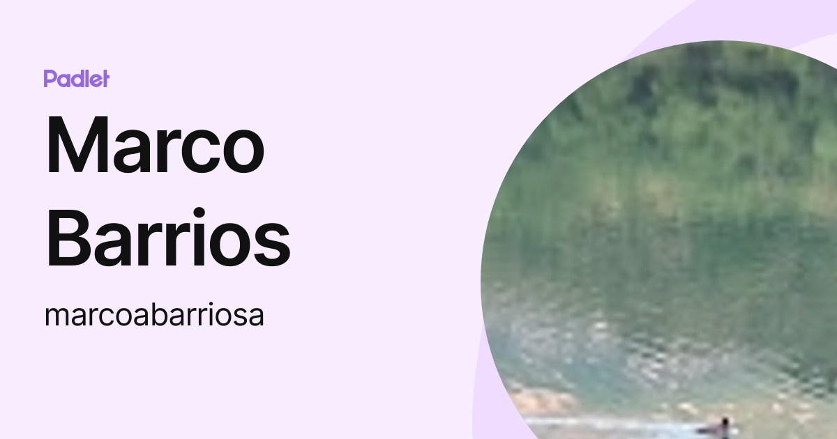 Marco Barrios (marcoabarriosa) profile | Padlet