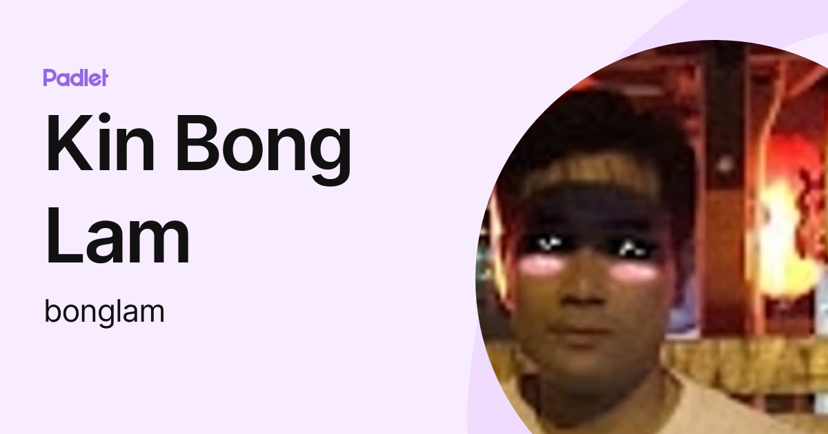 Kin Bong Lam (bonglam) profile | Padlet