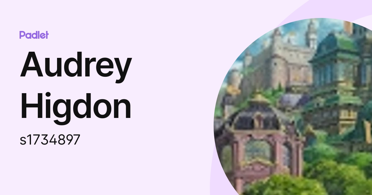 Audrey Higdon (s1734897) profile | Padlet