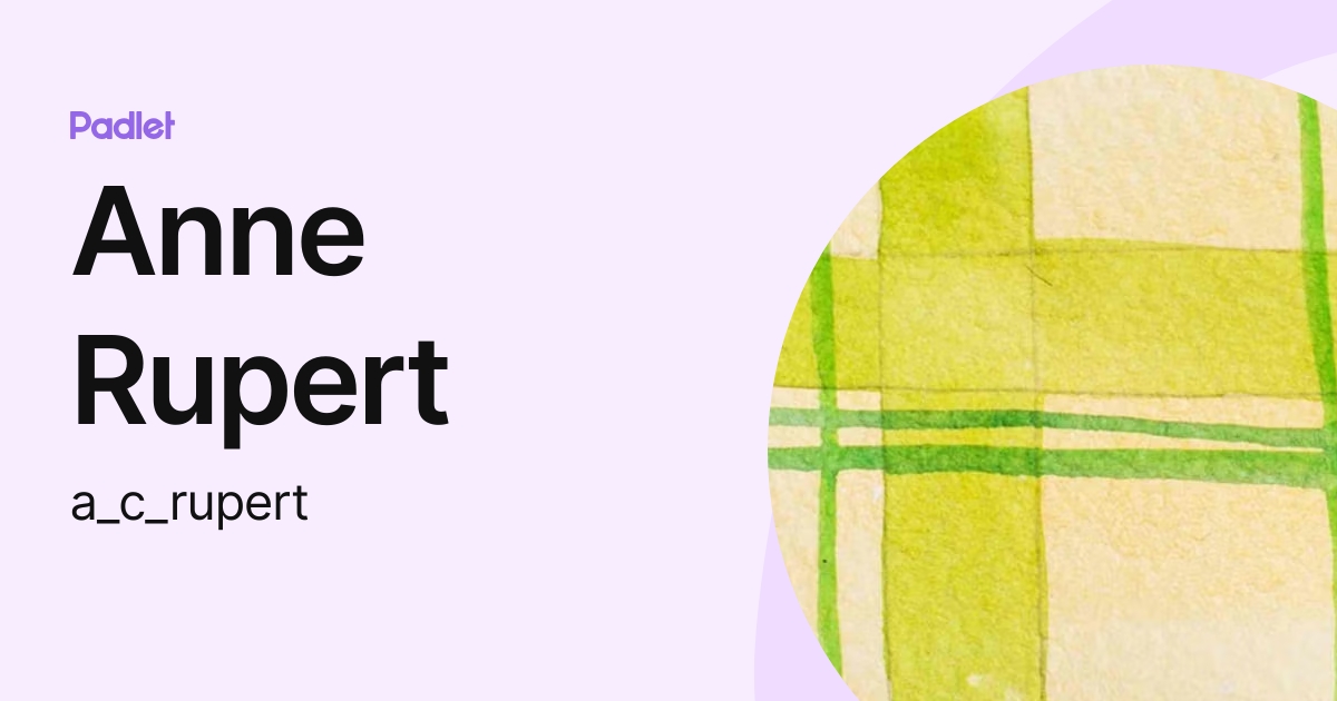 Anne Rupert (a_c_rupert) profile | Padlet