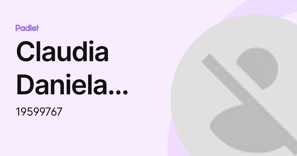 Claudia Daniela Gonzalez Ramirez (19599767) profile | Padlet