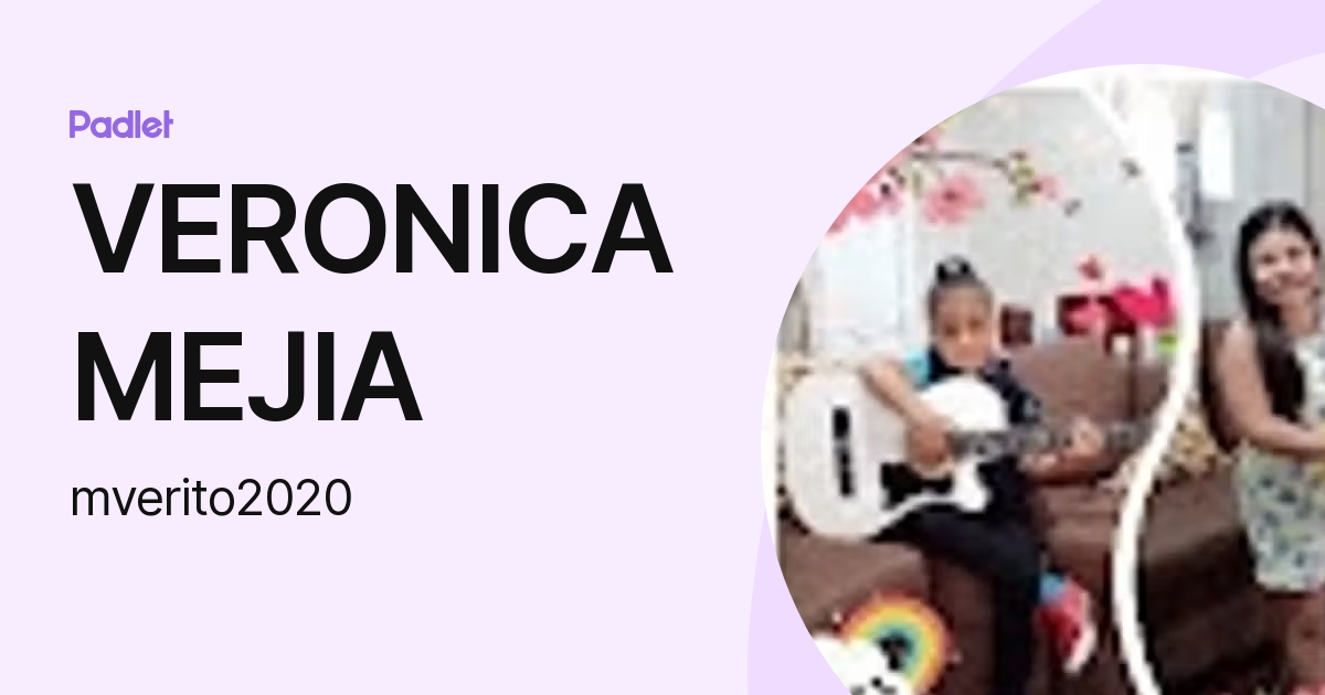 VERONICA MEJIA (mverito2020) profile | Padlet