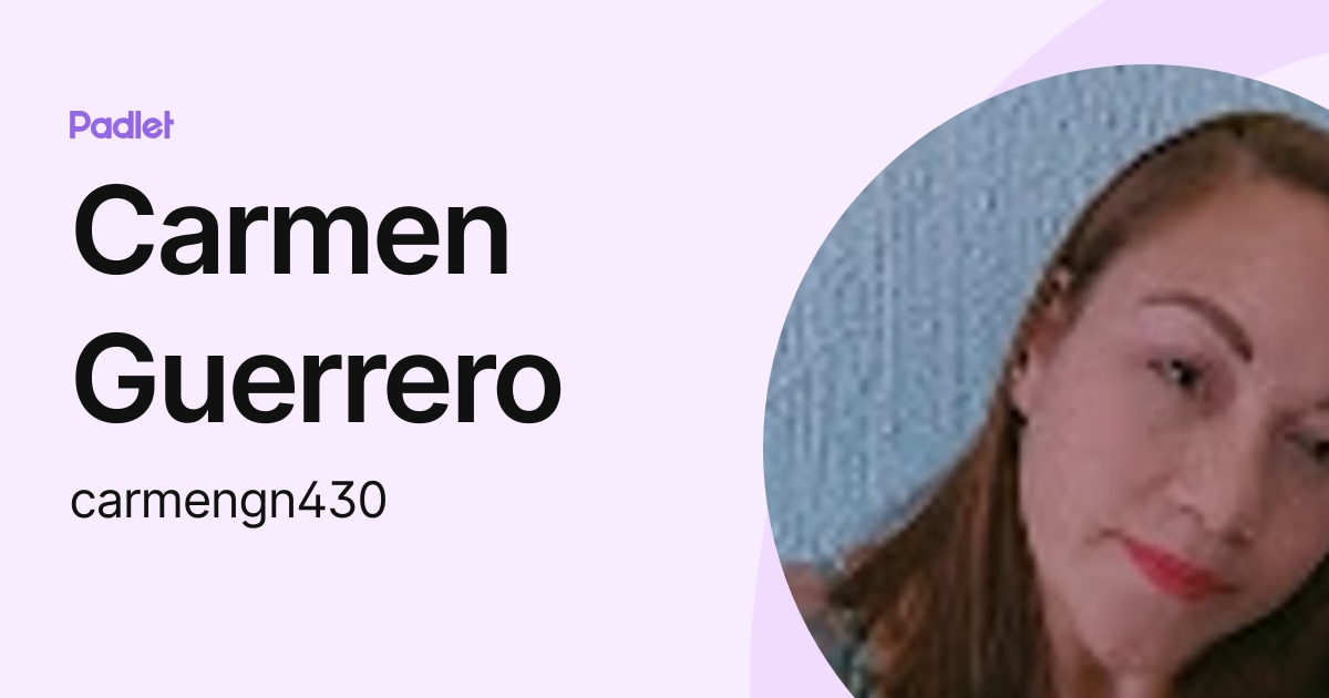Carmen Guerrero (carmengn430) profile | Padlet