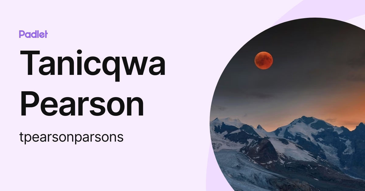 Tanicqwa Pearson (tpearsonparsons) profile | Padlet