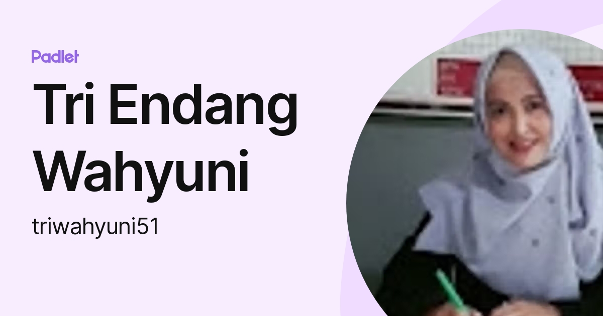 Tri Endang Wahyuni (triwahyuni51) profile | Padlet
